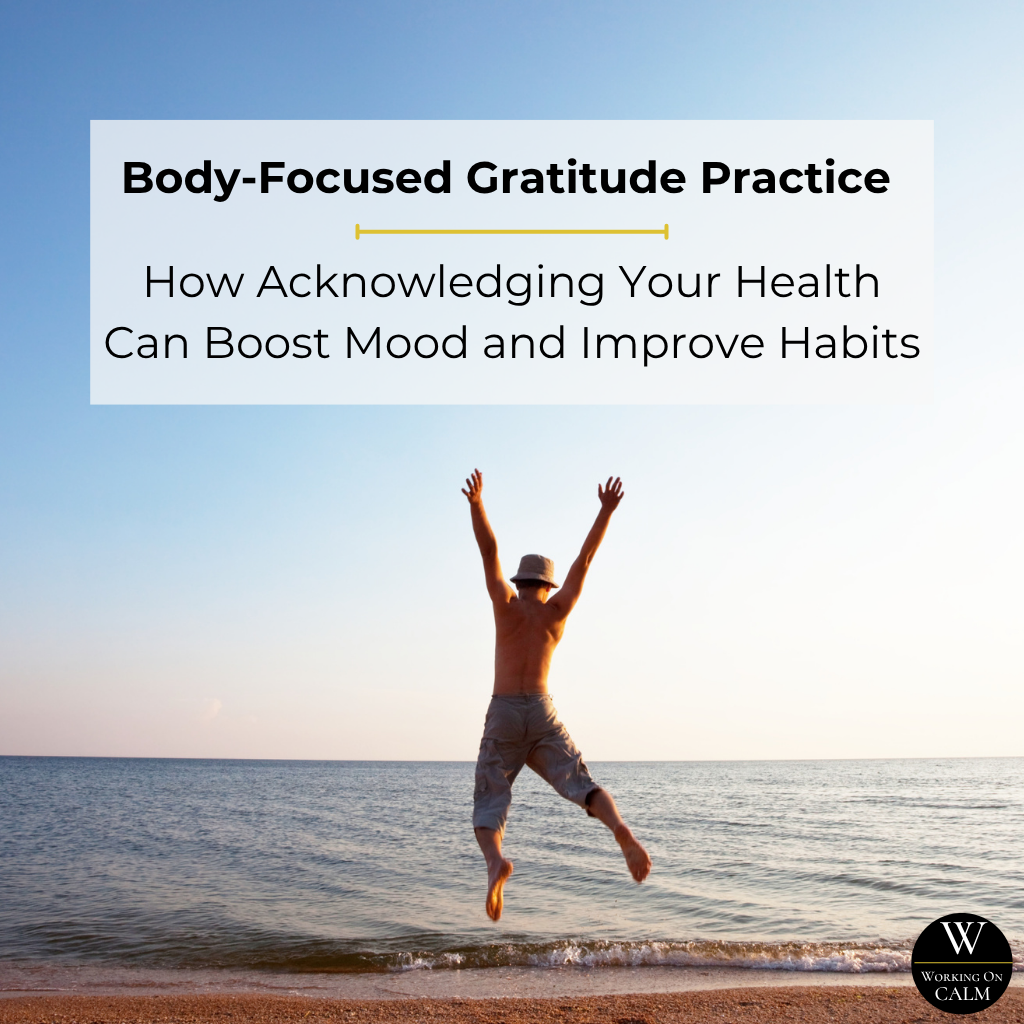 Body-Focused Gratitude Practice: How Acknowledging Your Health Can ...